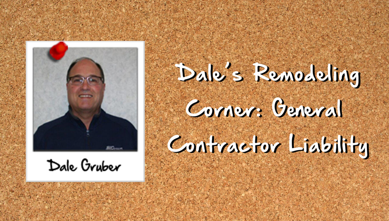 General Contractor Liability - Dale Gruber Construction