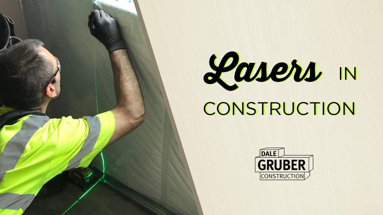 Lasers in Construction - Dale Gruber Construction